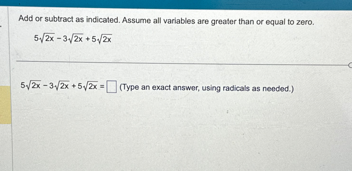 Solved Add or subtract as indicated. Assume all variables | Chegg.com