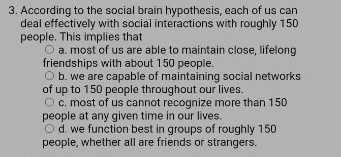 Solved 3. According to the social brain hypothesis, each of | Chegg.com