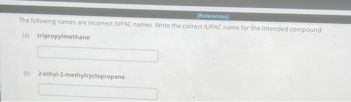 Solved [References] The following names are incorrect IUPAC | Chegg.com