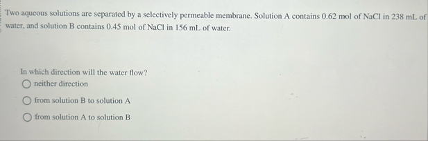 Solved Two aqueous solutions are separated by a selectively | Chegg.com