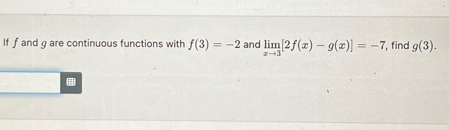 Solved If f ﻿and g ﻿are continuous functions with f(3)=-2 | Chegg.com