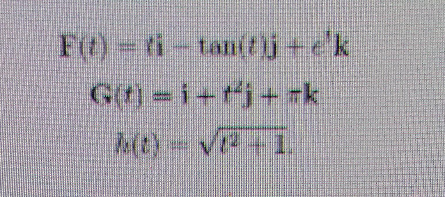 Solved consider vector valued functions F and G along scalar | Chegg.com