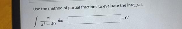 Solved Use the method of partial fractions to evaluate the | Chegg.com