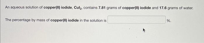 Solved An aqueous solution of copper(II) iodide, CuI2, | Chegg.com