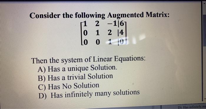 Solved Consider the following Augmented Matrix: 1 2 -1|61 0 | Chegg.com