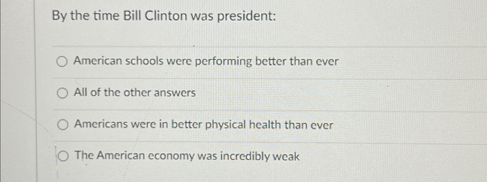 Solved By the time Bill Clinton was president:American | Chegg.com