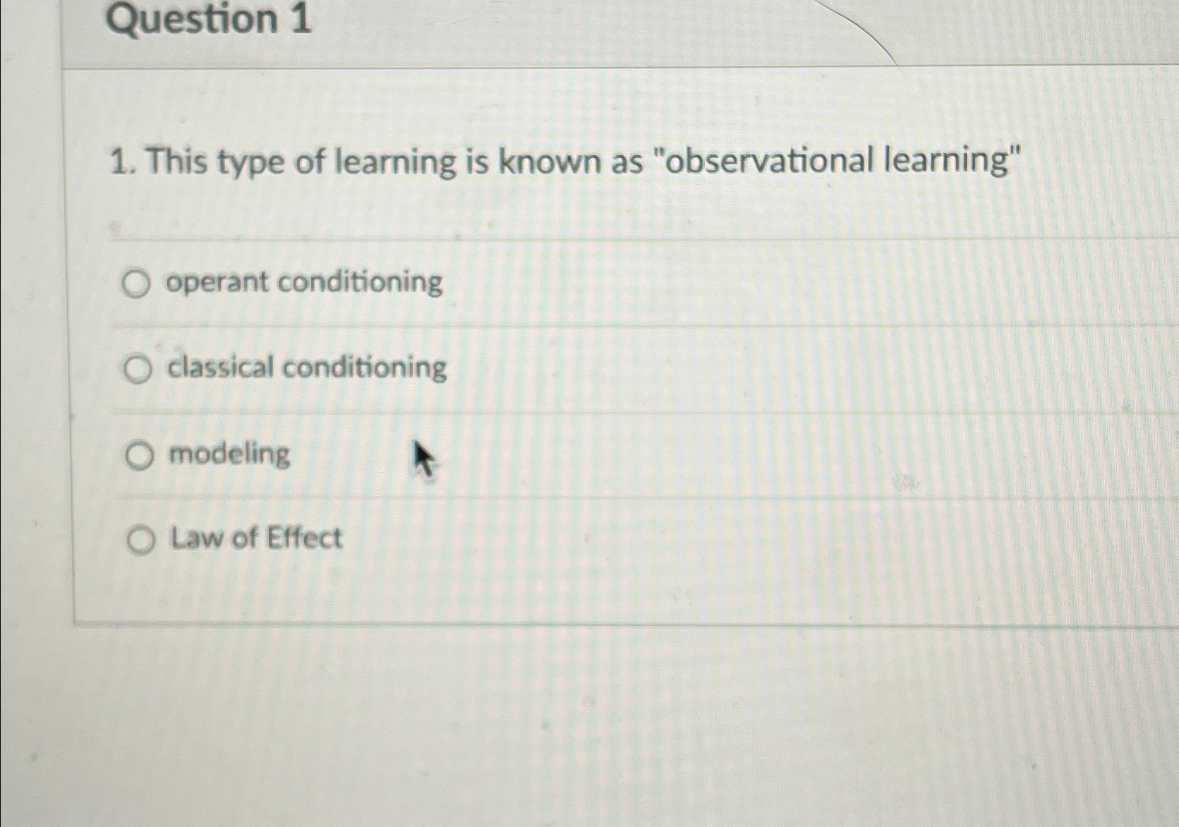 Solved Question 1This type of learning is known as | Chegg.com