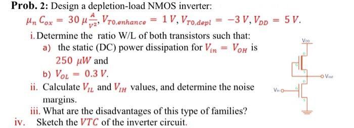 Solved Voo Prob. 2: Design a depletion-load NMOS inverter: | Chegg.com