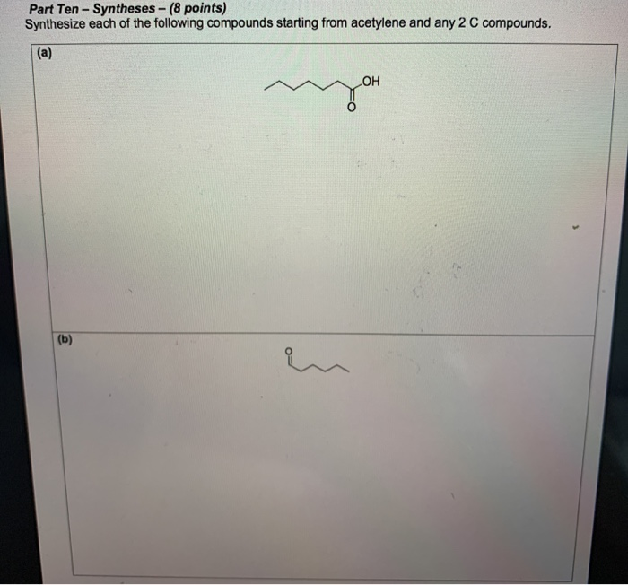 Solved Part Ten - Syntheses - (8 points) Synthesize each of | Chegg.com