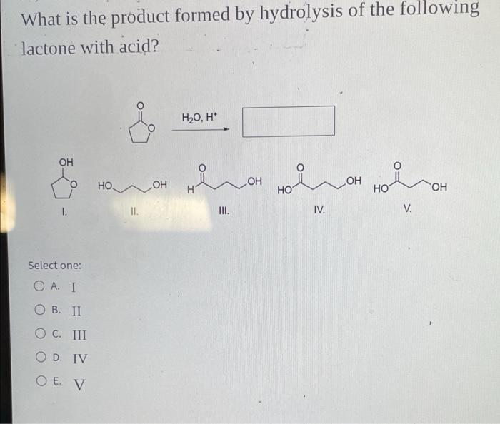 Solved What is the product formed by hydrolysis of the | Chegg.com