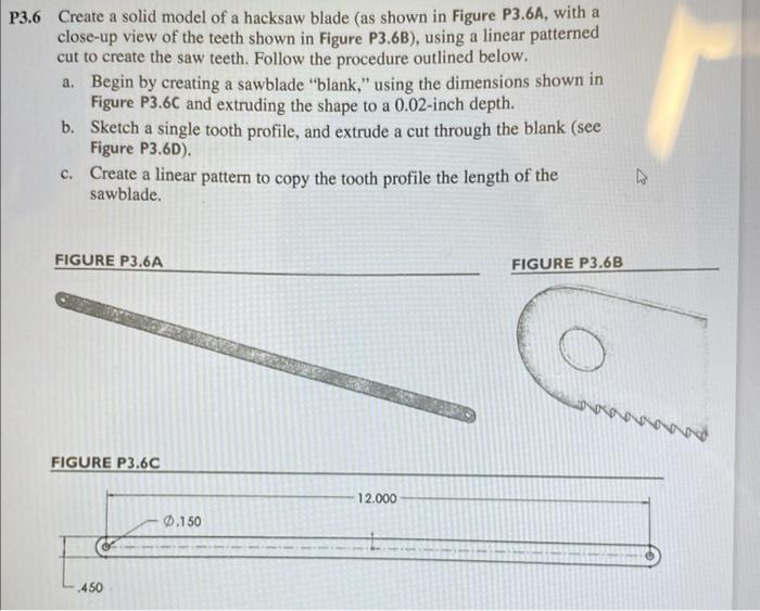 Solved 3.6 Create a solid model of a hacksaw blade (as shown | Chegg.com