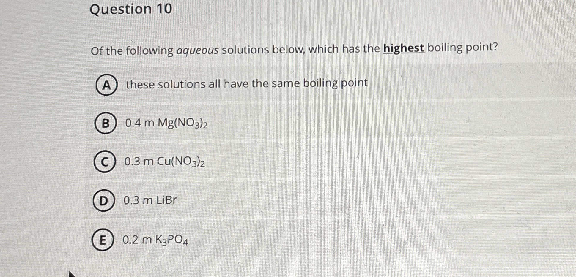 Solved Question 10Of the following aqueous solutions below, | Chegg.com