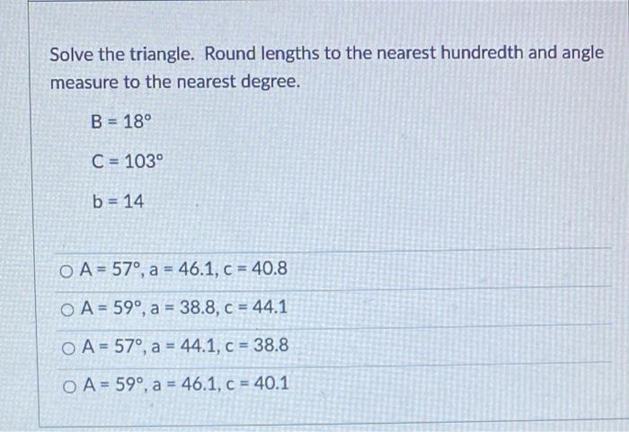 Solved Solve the triangle. Round lengths to the nearest | Chegg.com