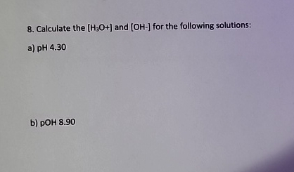 Solved Calculate the H3O+ ﻿and OH- ﻿for the following | Chegg.com