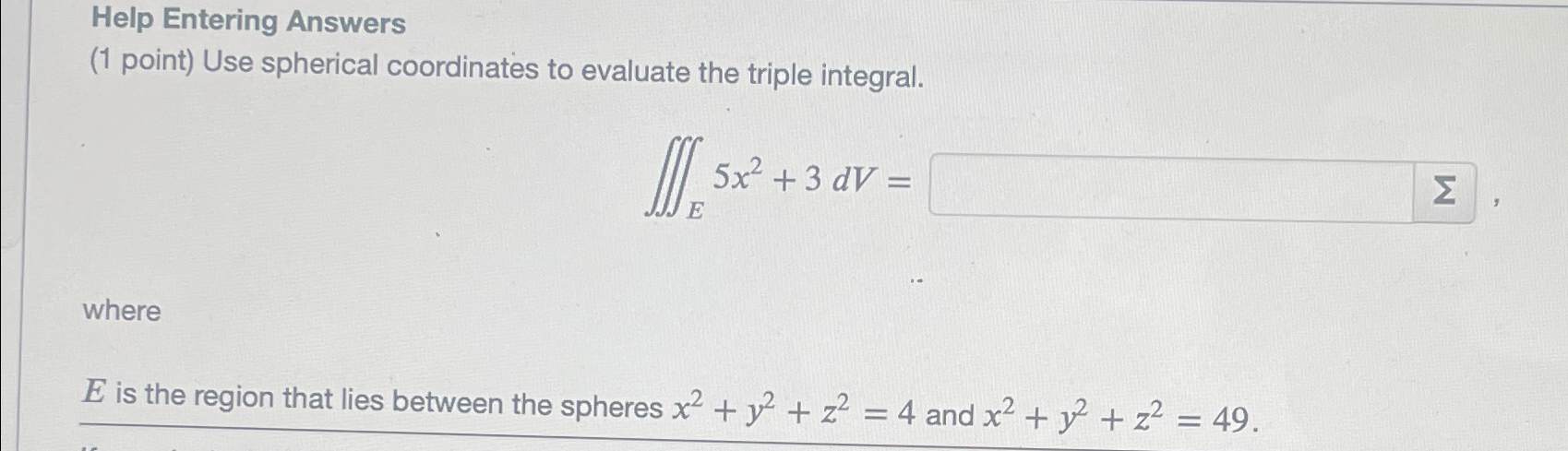 Solved Help Entering Answers(1 ﻿point) ﻿Use spherical | Chegg.com