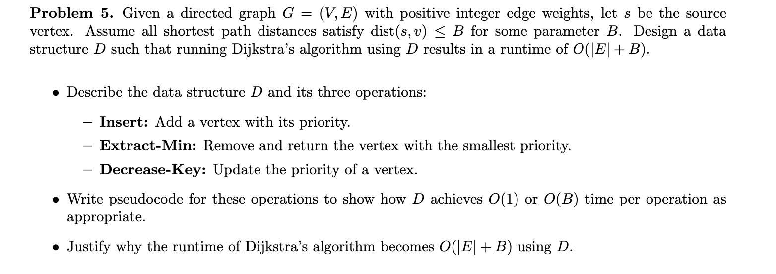 Solved Problem 5. ﻿Given a directed graph G=(V,E) ﻿with | Chegg.com