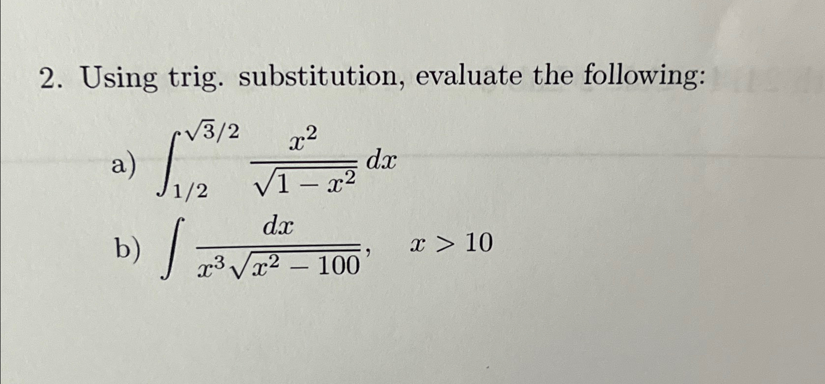 Using trig. substitution, evaluate the | Chegg.com