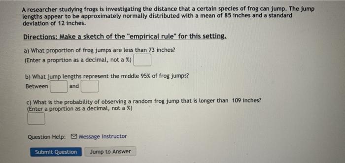 Solved A researcher studying frogs is investigating the | Chegg.com
