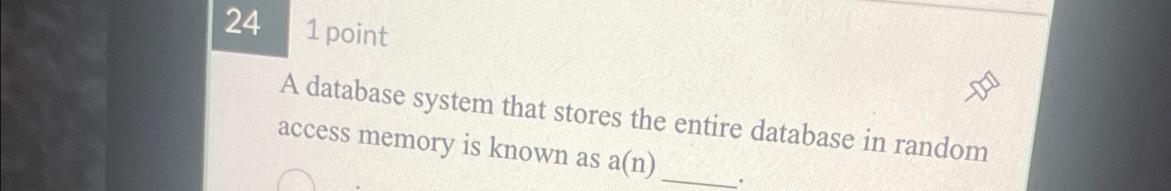 Solved 241 ﻿pointA database system that stores the entire | Chegg.com