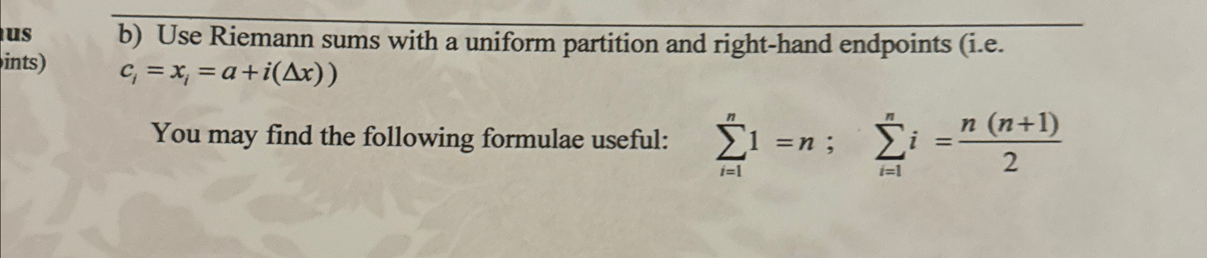 Solved b) ﻿Use Riemann sums with a uniform partition and | Chegg.com