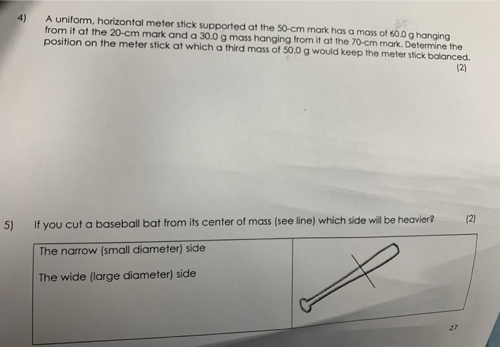 Solved A uniform, horizontal meter stick supported at the | Chegg.com
