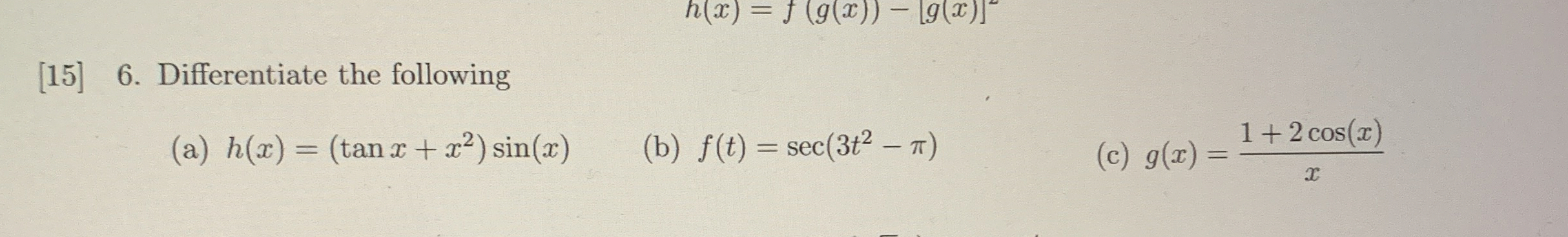 Solved [15] 6. ﻿Differentiate the | Chegg.com