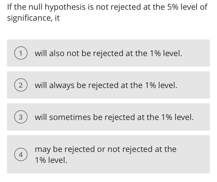 Solved If The Null Hypothesis Is Not Rejected At The 5 Chegg Solved If The Null Hypothesis Is Not Rejected At The 5 Chegg