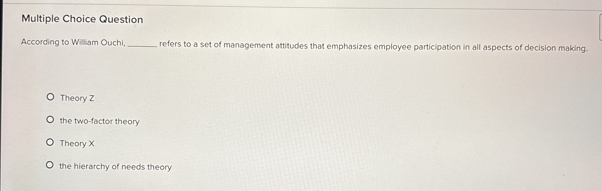 Solved Multiple Choice QuestionAccording to William Ouchi, | Chegg.com