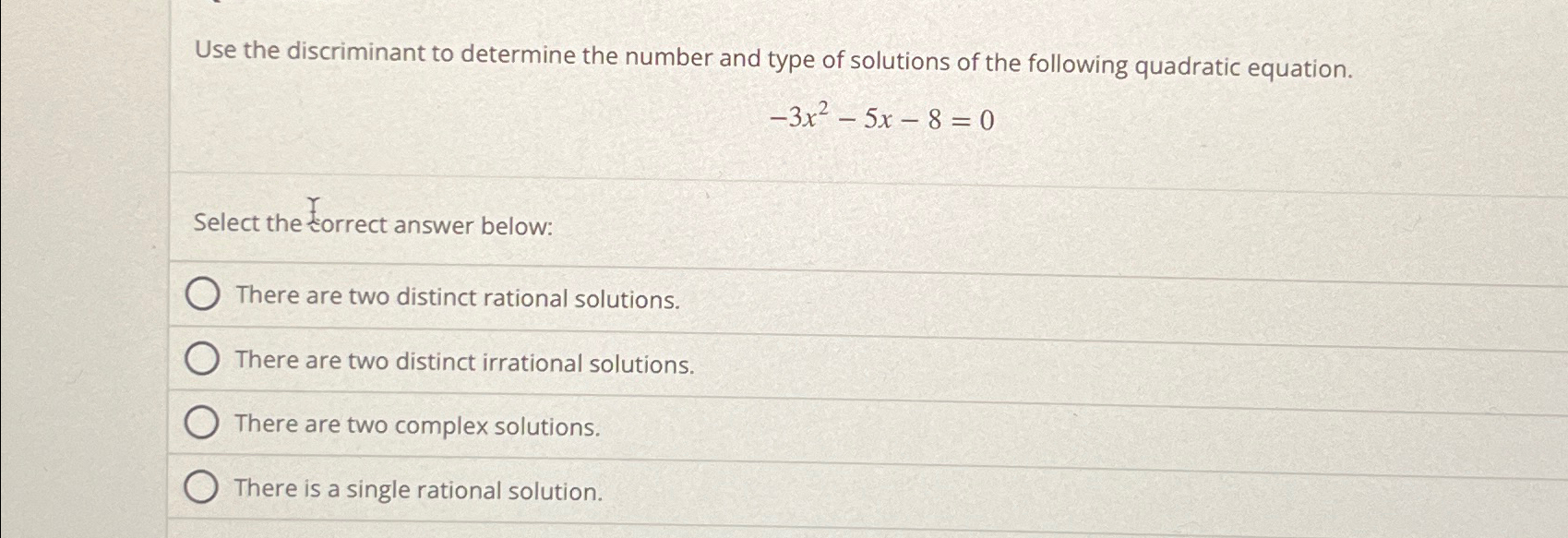 Solved Use the discriminant to determine the number and type | Chegg.com