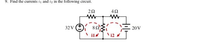 Solved 9. Find the currents i1 and i2 in the following | Chegg.com