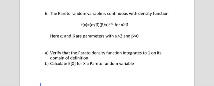 Solved 6 The Pareto Random Variable Is Continuous With