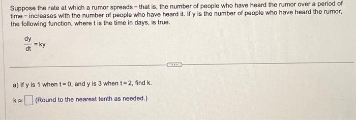 Solved Suppose the rate at which a rumor spreads - that is, | Chegg.com
