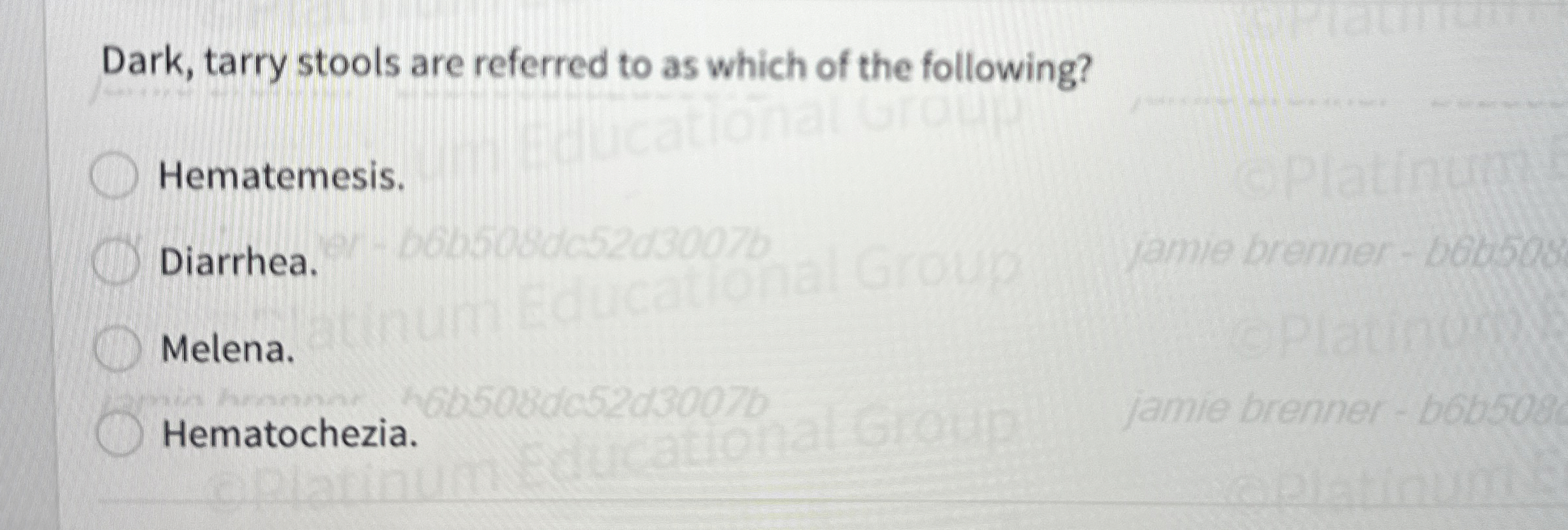 Solved Dark, tarry stools are referred to as which of the | Chegg.com