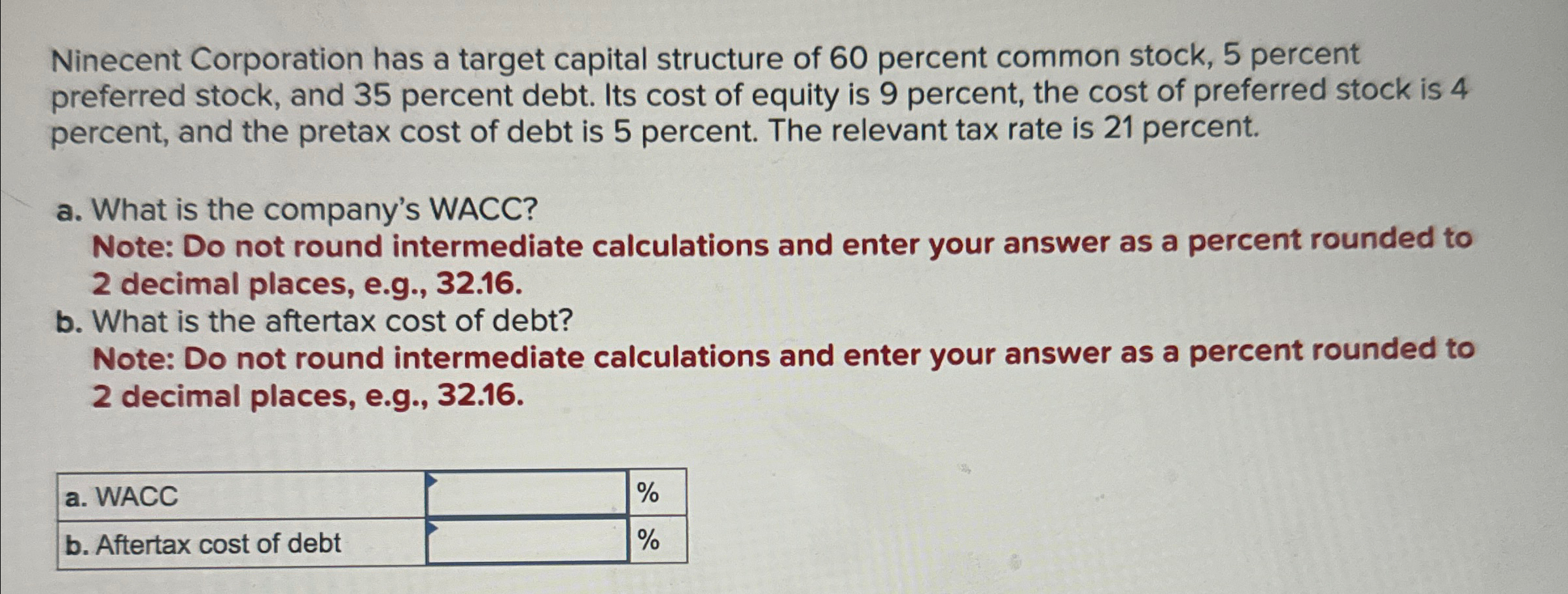 Solved Ninecent Corporation has a target capital structure | Chegg.com