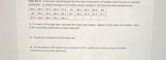 Solved Data Set 2: It has been hypothesized that the body | Chegg.com