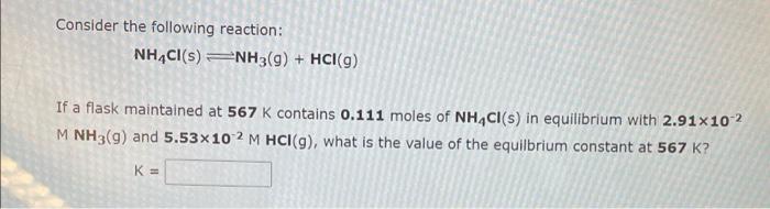 Solved Consider the following reaction: NH4CI(S) NH3(g) + | Chegg.com