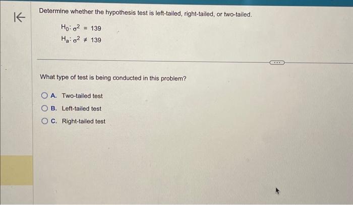 Solved Determine whether the hypothesis test is left-tailed, | Chegg.com