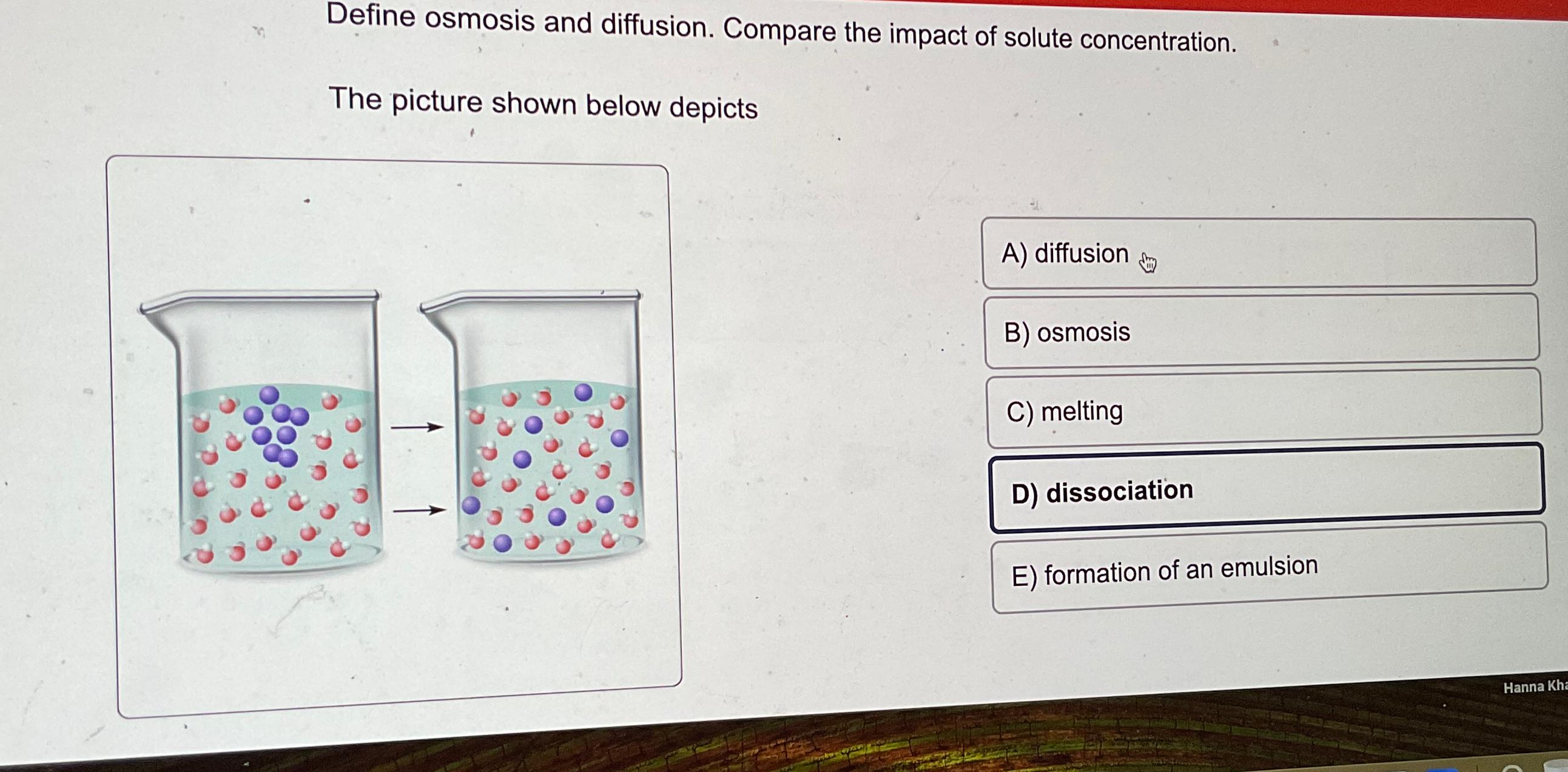 Solved Define osmosis and diffusion. Compare the impact of | Chegg.com