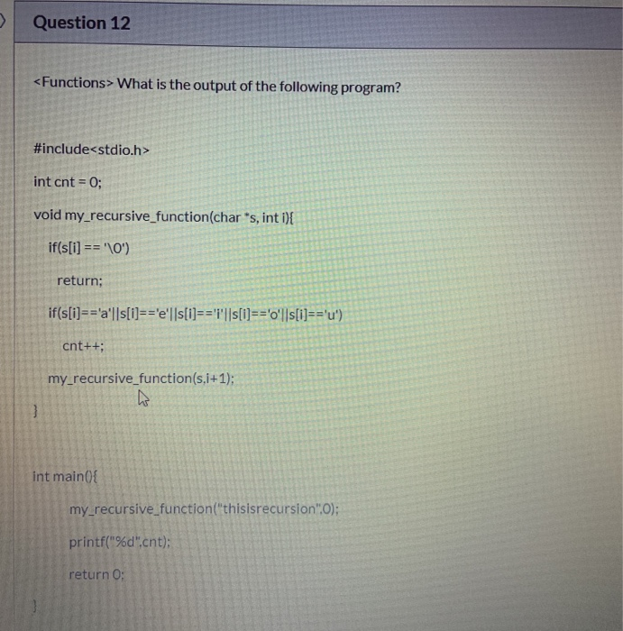 Solved Question 12 What is the output of the following | Chegg.com