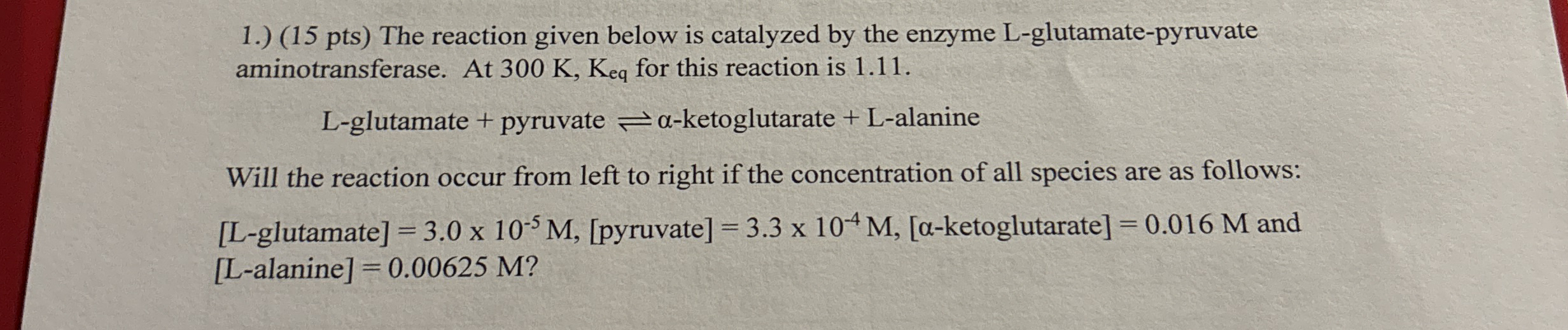 Solved 1.) ( 15 ﻿pts ) ﻿The reaction given below is | Chegg.com