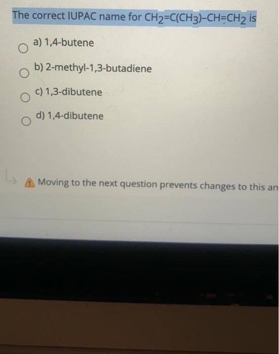 Solved The correct IUPAC name for CH2=C(CH3)-CH=CH 2 is a) | Chegg.com