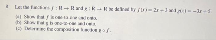 Solved 8. Let the functions f:R→R and g:R→R be defined by | Chegg.com