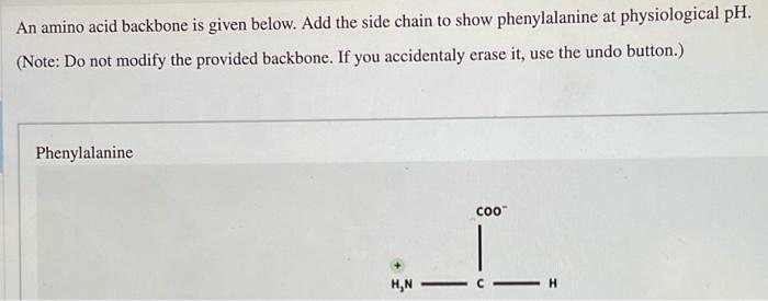 Solved An amino acid backbone is given below. Add the side | Chegg.com