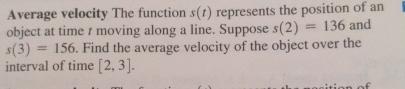 Solved Average velocity The function s(t) ﻿represents the | Chegg.com