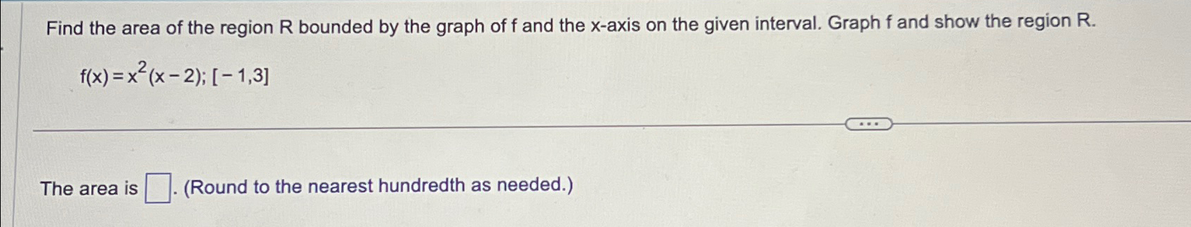 Solved Find the area of the region R ﻿bounded by the graph | Chegg.com
