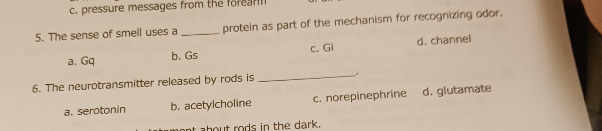 Solved 5. The sense of smell uses a protein as part of the | Chegg.com