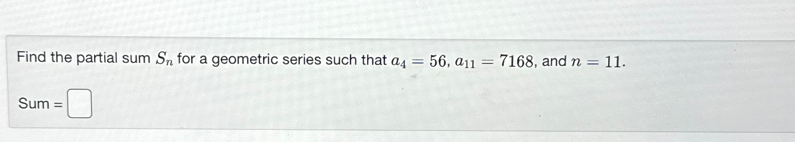 Find the partial sum Sn ﻿for a geometric series such | Chegg.com