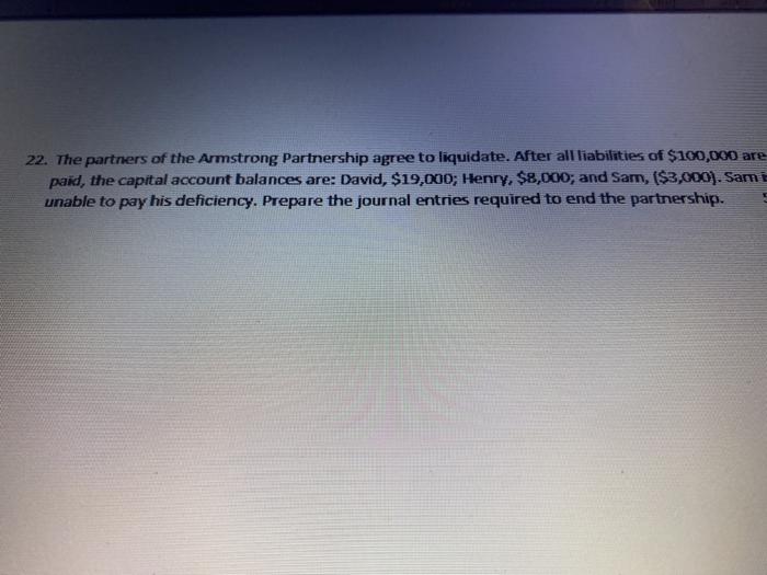 Solved 22. The partners of the Armstrong Partnership agree | Chegg.com