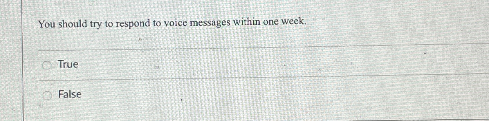 Solved You should try to respond to voice messages within | Chegg.com