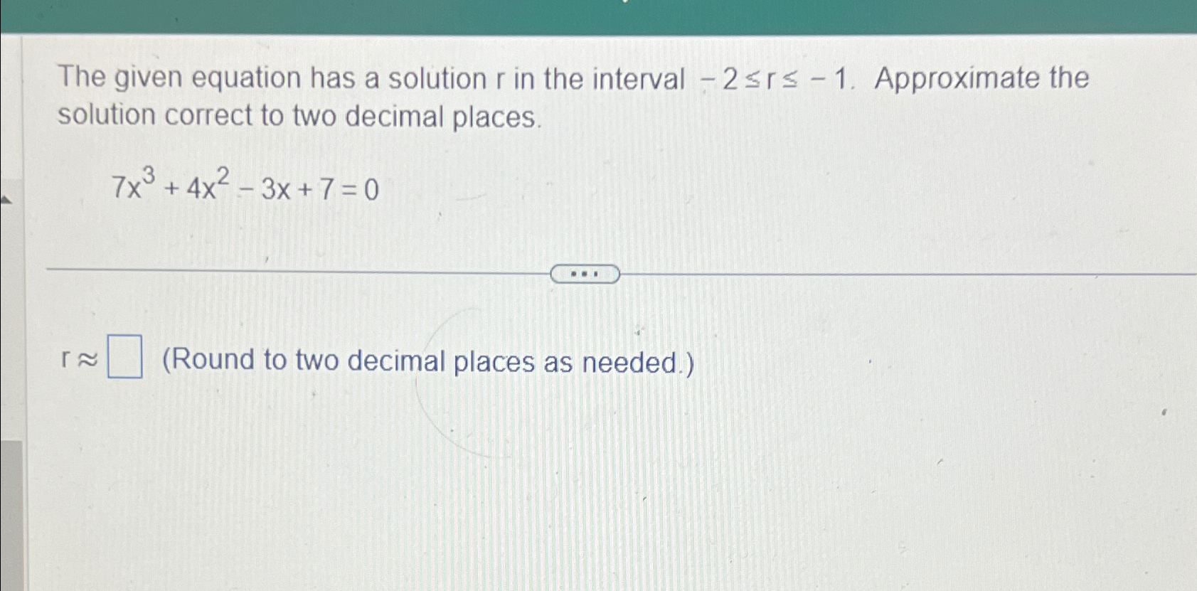 Solved The given equation has a solution r ﻿in the interval | Chegg.com